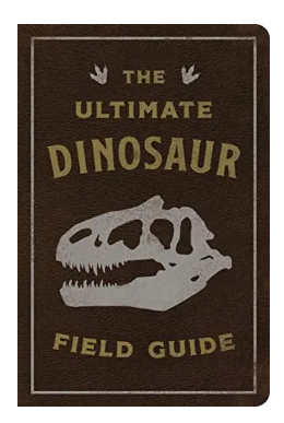 Ultimate Dinosaur Field Guide – Luggage Shop of Lubbock